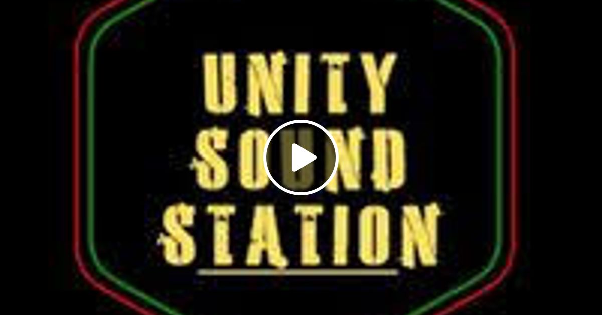 UNITY SOUND STATION #9 UNITY SOUND SYSTEM LIVE by Jay Unity | Mixcloud