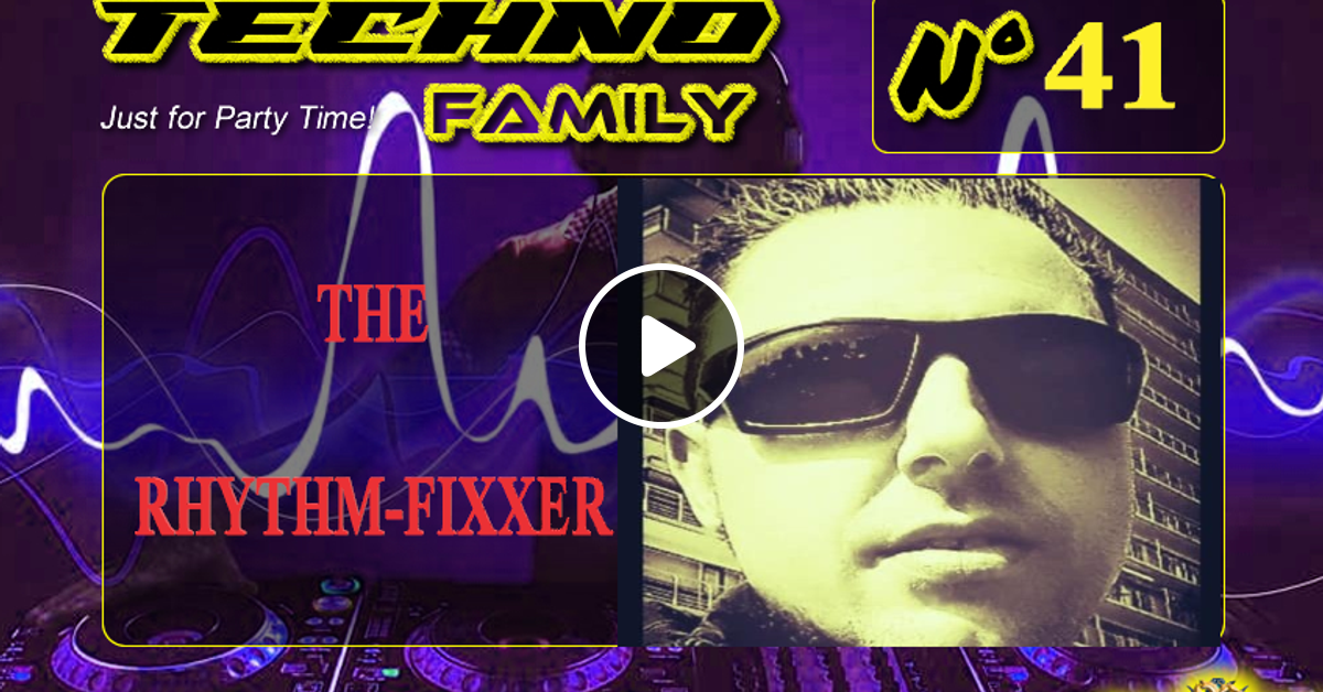 THE BIG TECHNO FAMILY 41 "Guest Mix Techno By The Rhythm-Fixxer" Radio TwoDragons 13.1.2023 by ...