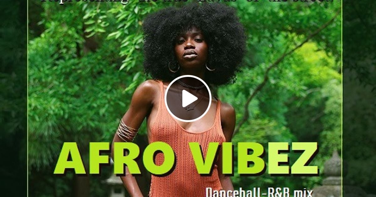AFRO VIBEZ- DANCEHALL R&B MIX. Feats: 4Fargo, Simi Laidi, Amani BB, D ...