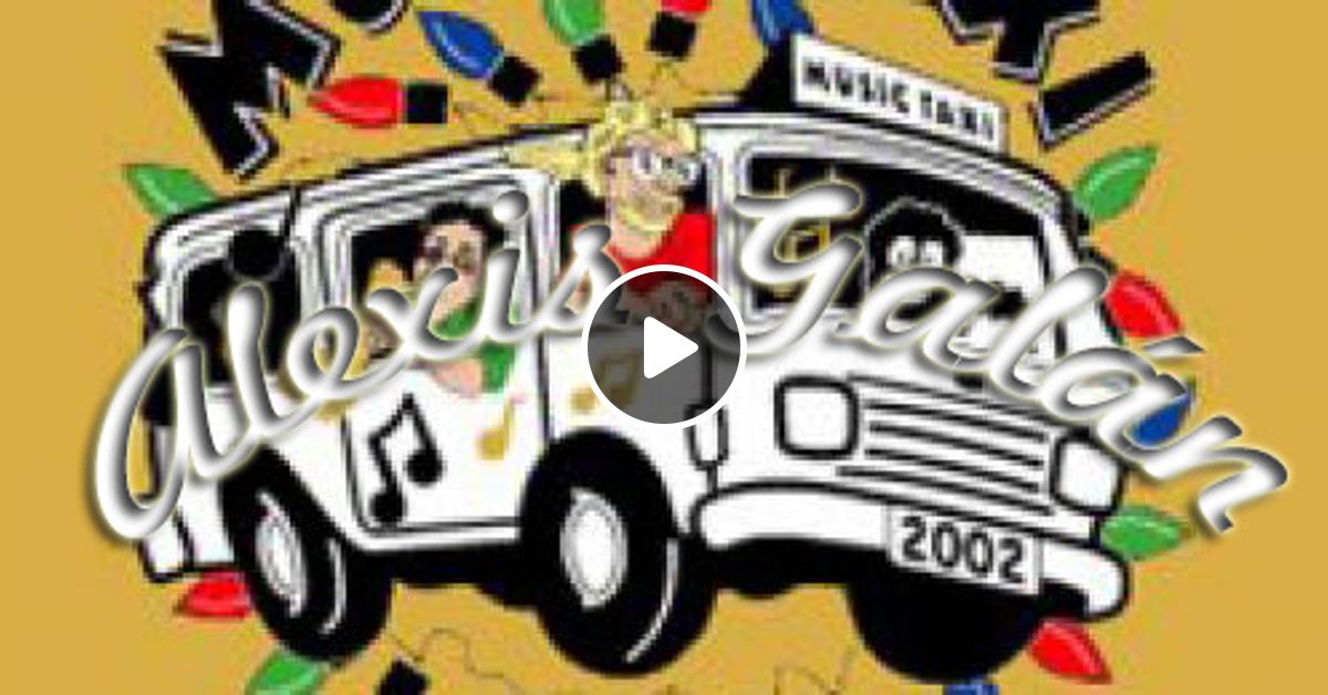 Un Viaje Musical - Dj Alexis Galán by Alexis Galan Chafloque | Mixcloud