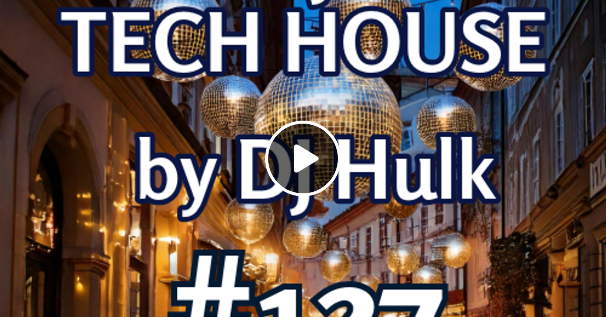DJ Hulk - Tribal / Jackin / Funky / Tech House Mix#127 by DJ Hulk | Mixcloud