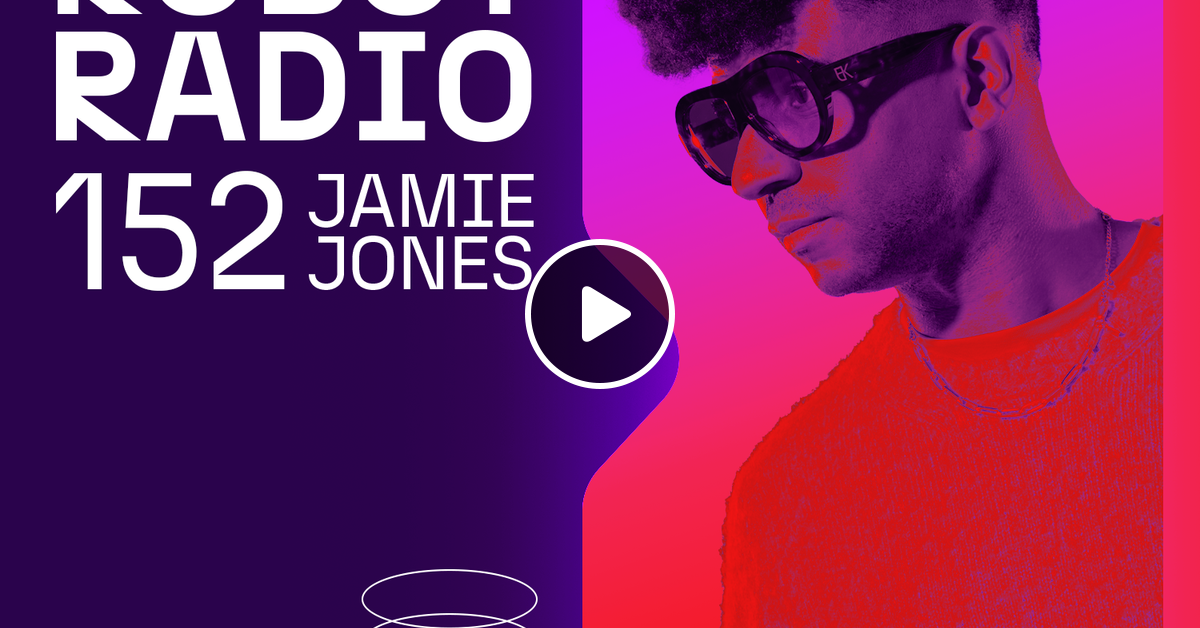 Hot Robot Radio 152 by Jamie Jones | Mixcloud