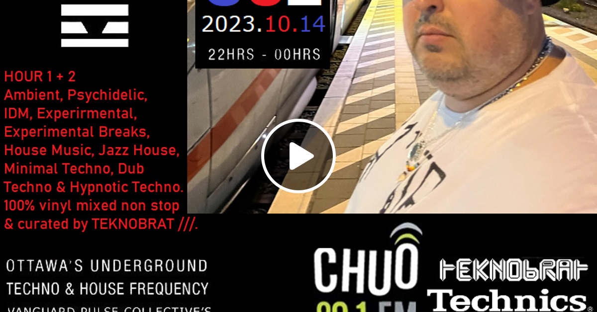 TEKNOBRAT on Episode 302 of Vanguard Pulse Radio - CHUO 89.1 FM + CJUM 101.5 FM - 2023-10-14th ...