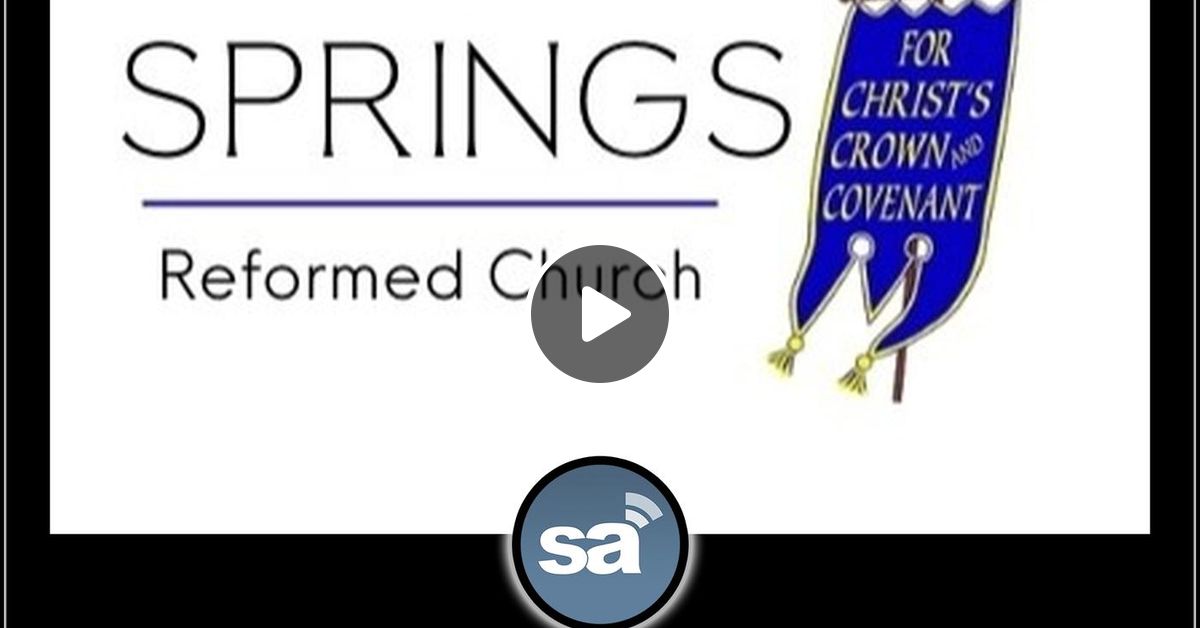 Blessed with All Spiritual Blessings by Springs Reformed Church - RPCN | Mixcloud