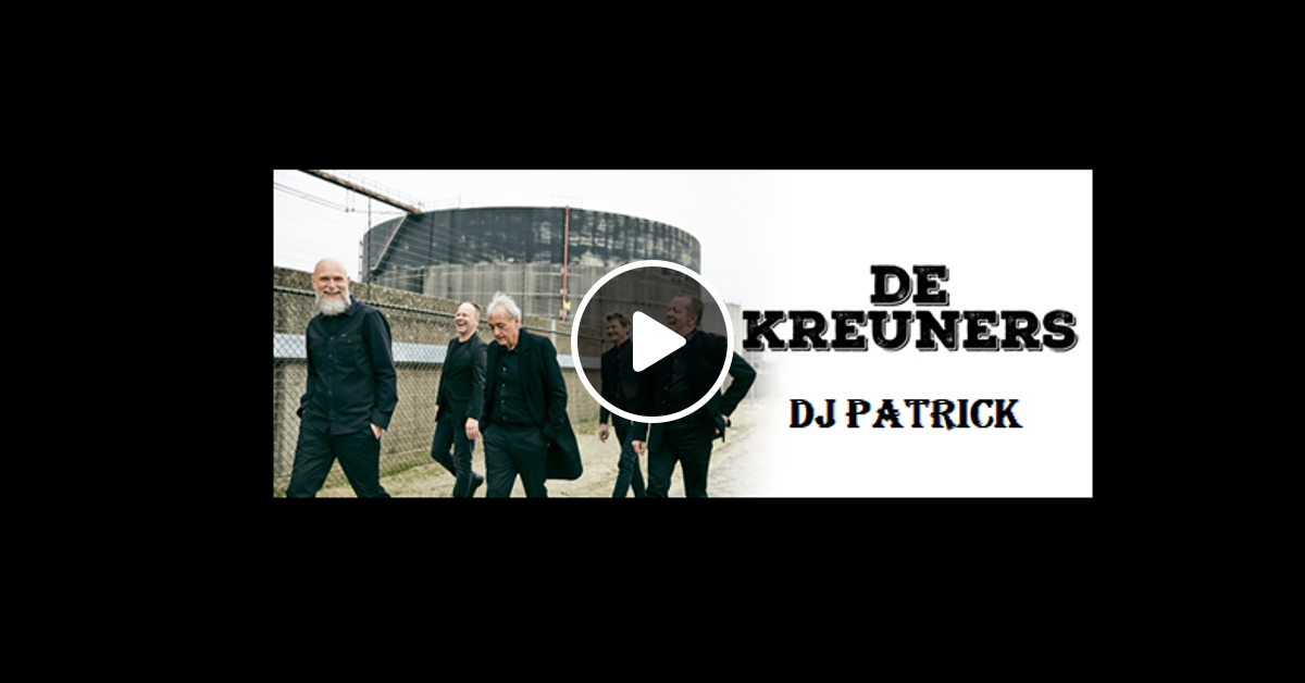 Dj PaTrick B - De Kreuners by Dj PaTrick B | Mixcloud
