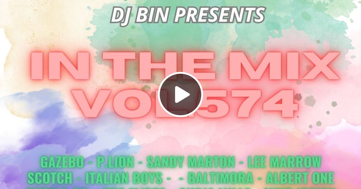 Dj Bin - In The Mix Vol.574 by Dj Bin (Dj Bin Fans Music) | Mixcloud