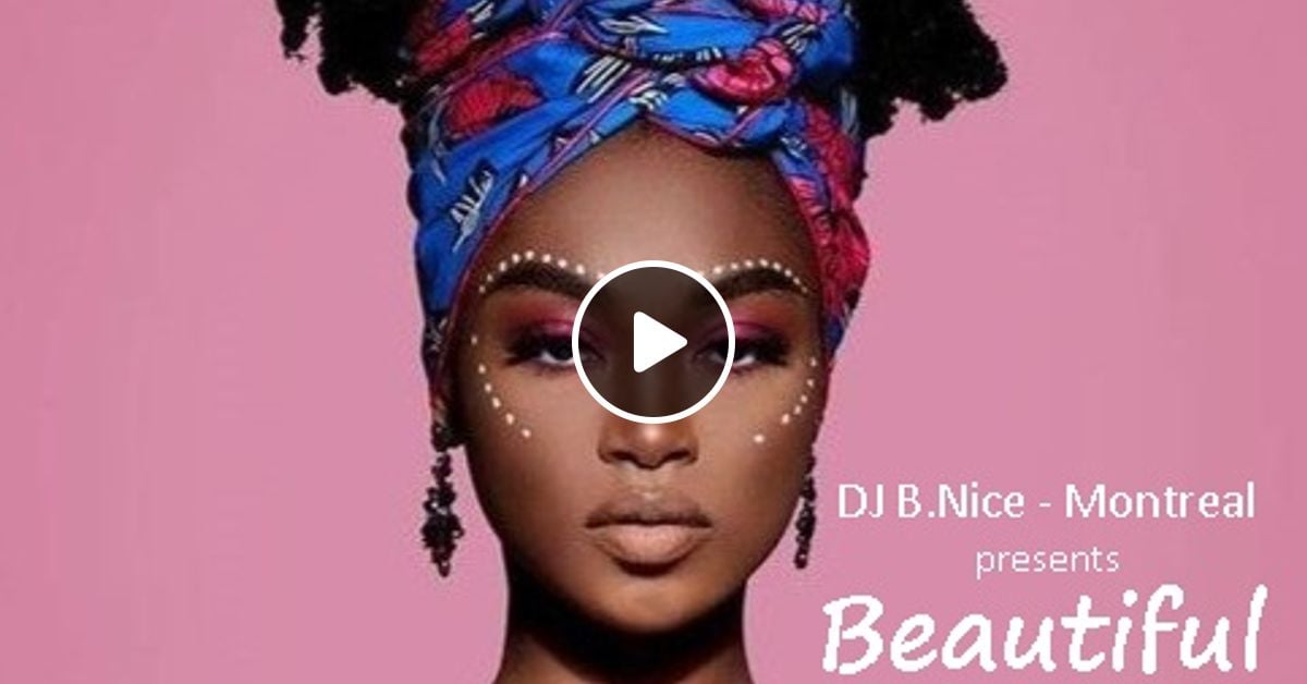 DJ B.Nice - Montreal - Deep, Tribal & Sexy 319 (*AFRO-SOULFUL House Music is just... BEAUTIFUL ...