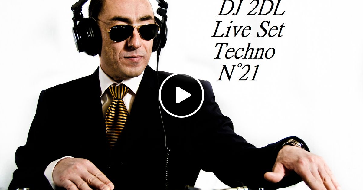 2DL Live Set Techno N°21 by 2DL | Mixcloud