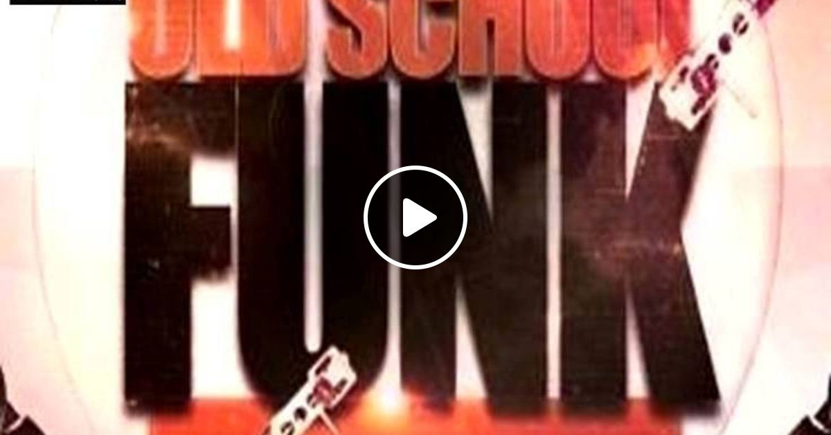 OLD SCHOOL FUNK MIX BY STEFANO DJ STONEANGELS by STEFANO DJ STONEANGELS ...