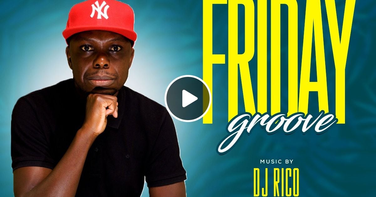 DJ Rico - The Friday Groove - GoodFellaz Bar & Grill Westlands - 5th ...