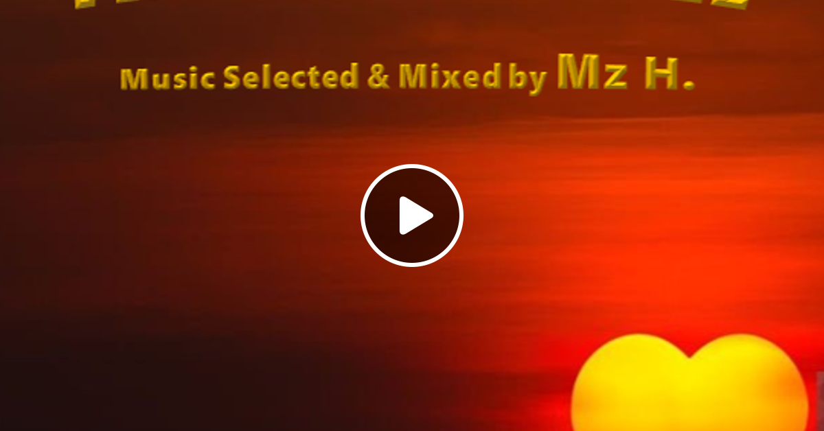 The LoveStoriez #4 - Guest JP aka WOLFMAN JACK by Mz H. | Mixcloud