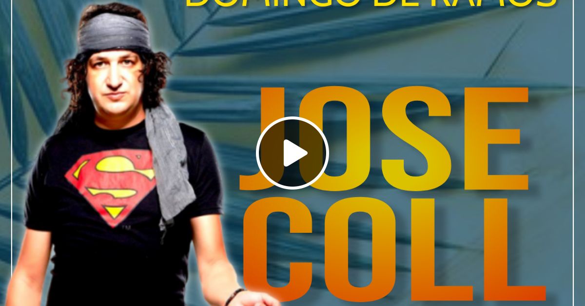 SESION JOSE COLL 80s DOMINGO DE RAMOS by Jose Coll | Mixcloud