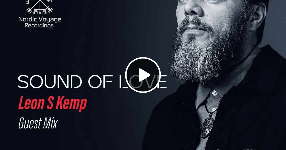 Leon S. Kemp guest mix for Sounds of Love - November 2023 by Nordic ...