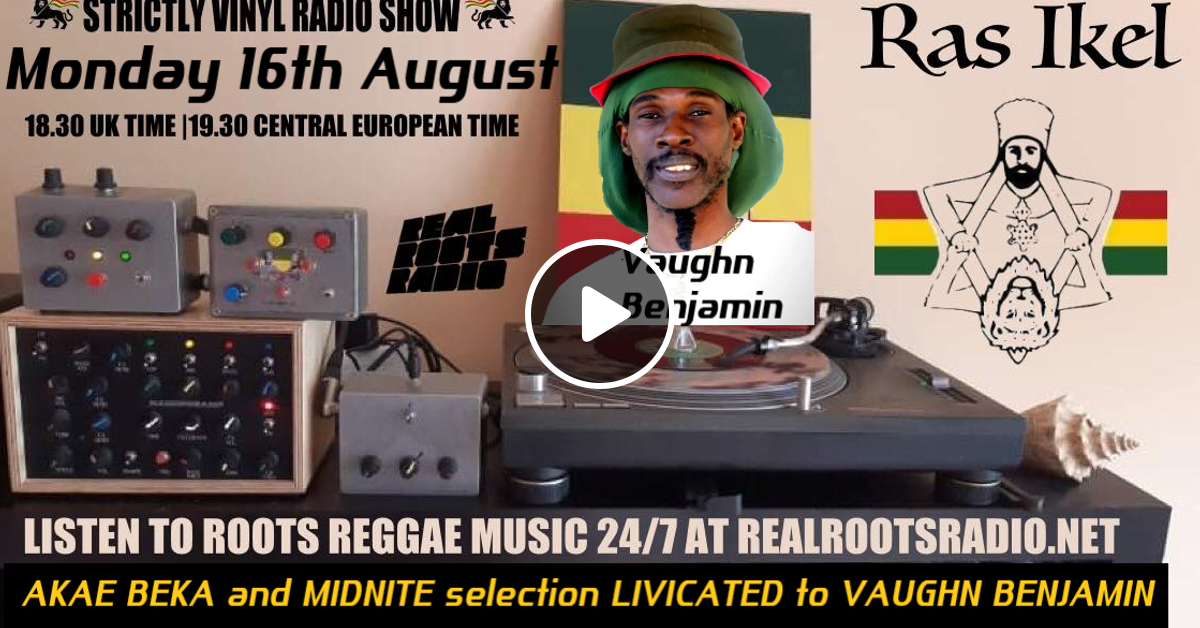 REAL ROOTS radio tribute to MIDNITE - AKAE BEKA #4 Ras IKEL (16.8.2021 ...