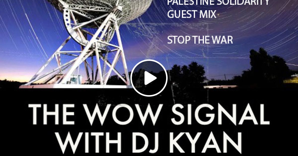 THE WOW SIGNAL 32 PT2 Palestine SOLIDARITY Jim Bellina Guest Mix by THE ...