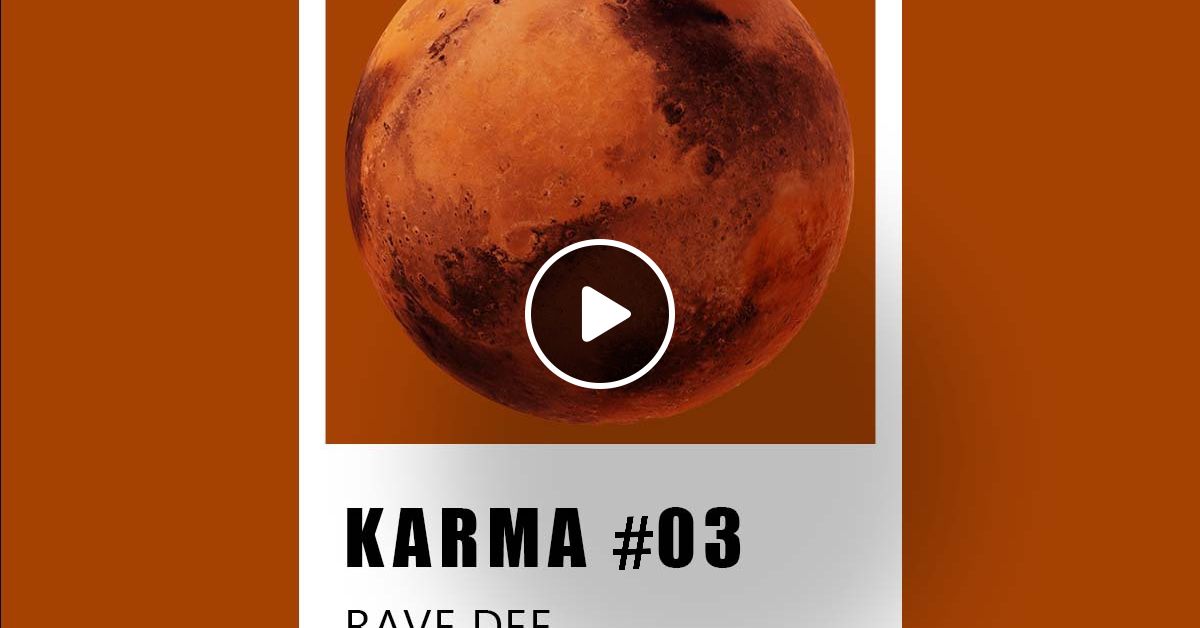 RAVE DEE / KARMA - EP 03 by RAVE_DEE1 | Mixcloud