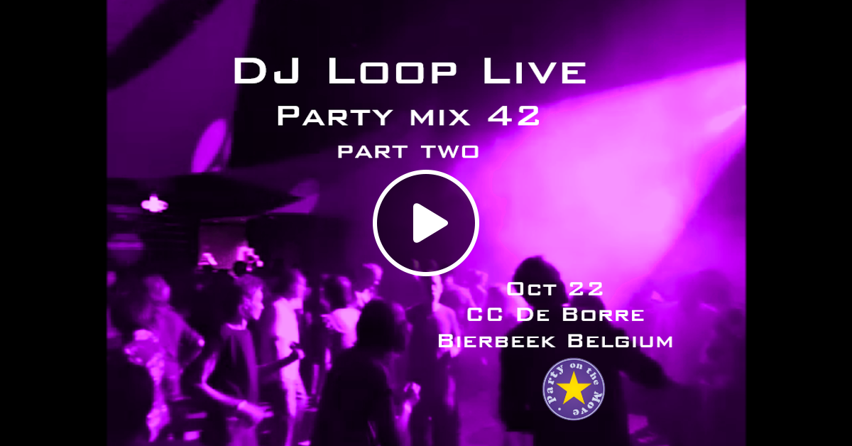 DJ Loop Mix 42 Live @ CC De Borre Bierbeek Part 2 by DJLoopDJ | Mixcloud