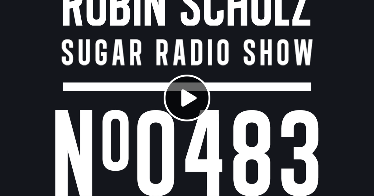 Robin Schulz | Sugar Radio 483 by Robin Schulz | Mixcloud
