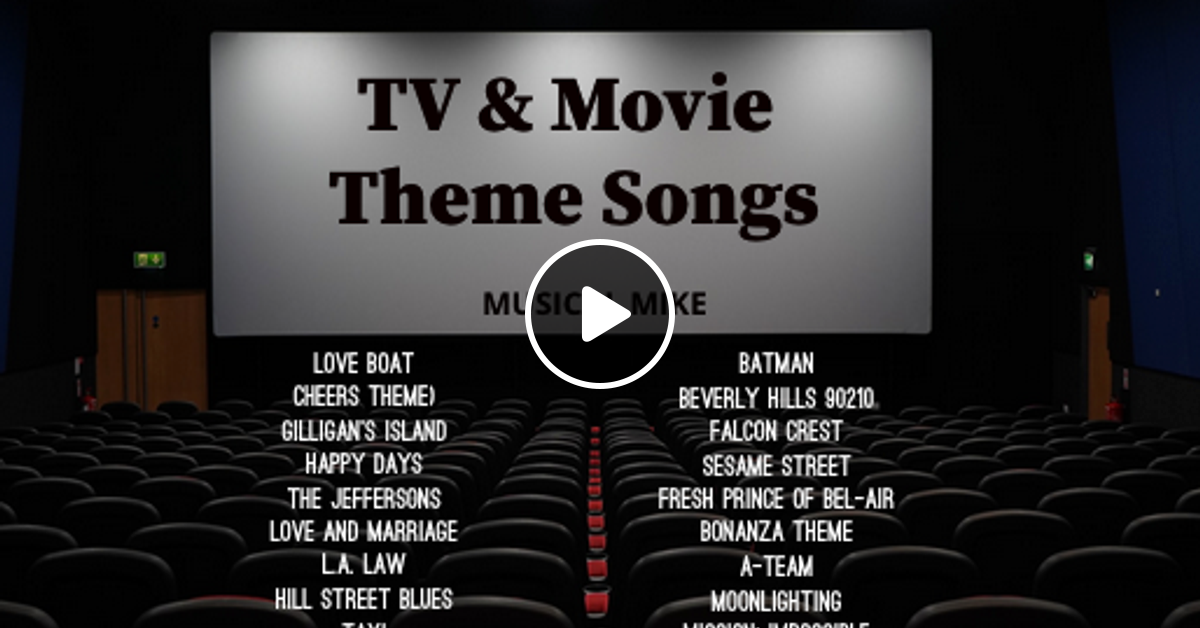 TV & Movie Theme Songs From Your Favorite Shows by DJMagicalMike120 ...