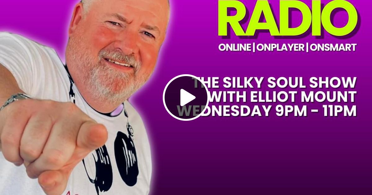 The Silky Soul Show with Elliot Mount on Zeroradio.co.uk from 16th ...