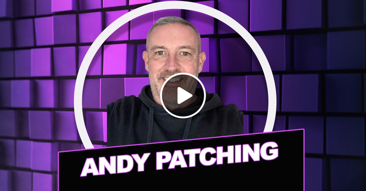 Andy Patching 26 FEB 2025 by FreshSoundz Radio | Mixcloud