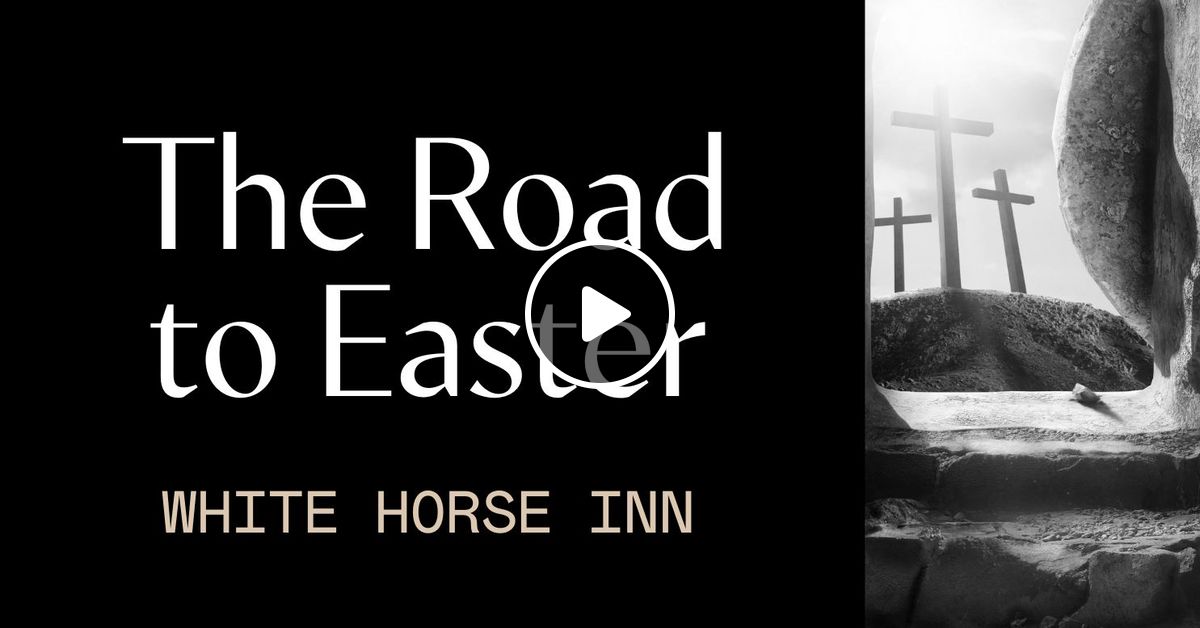 Easter Before and After the Reformation by White Horse Inn | Mixcloud