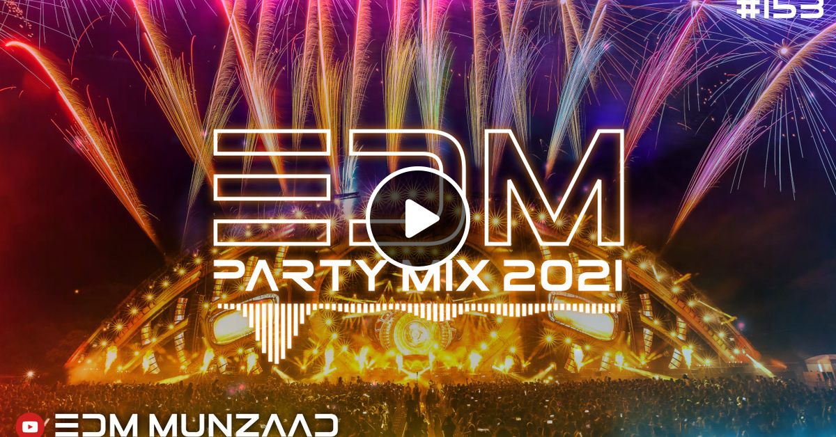 EDM 2021 หูไม่ดับ มาสับกับต่อ [MUNZAAD]#153 by EDM MUNZAAD | Mixcloud