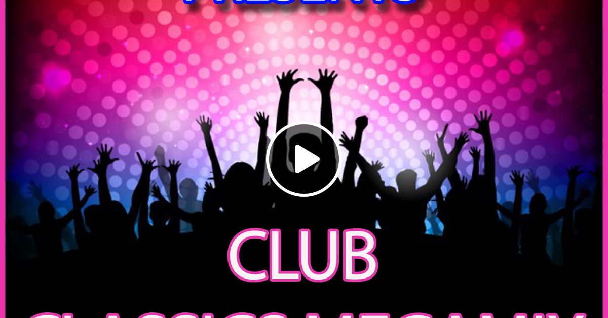 CLUB CLASSICS MEGAMIX ( By Dj Kosta ) by VDJ Kosta | Mixcloud