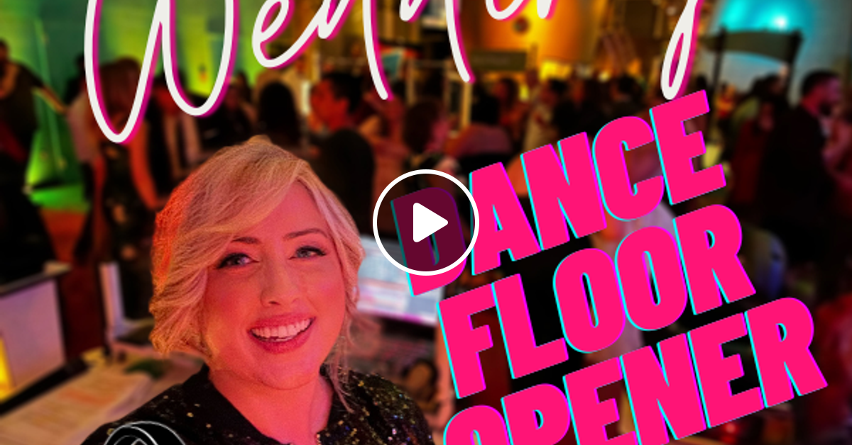 DJ Rachel- Wedding Dance Floor Opener (20 Min Set) CLEAN by Dj Rachel ...