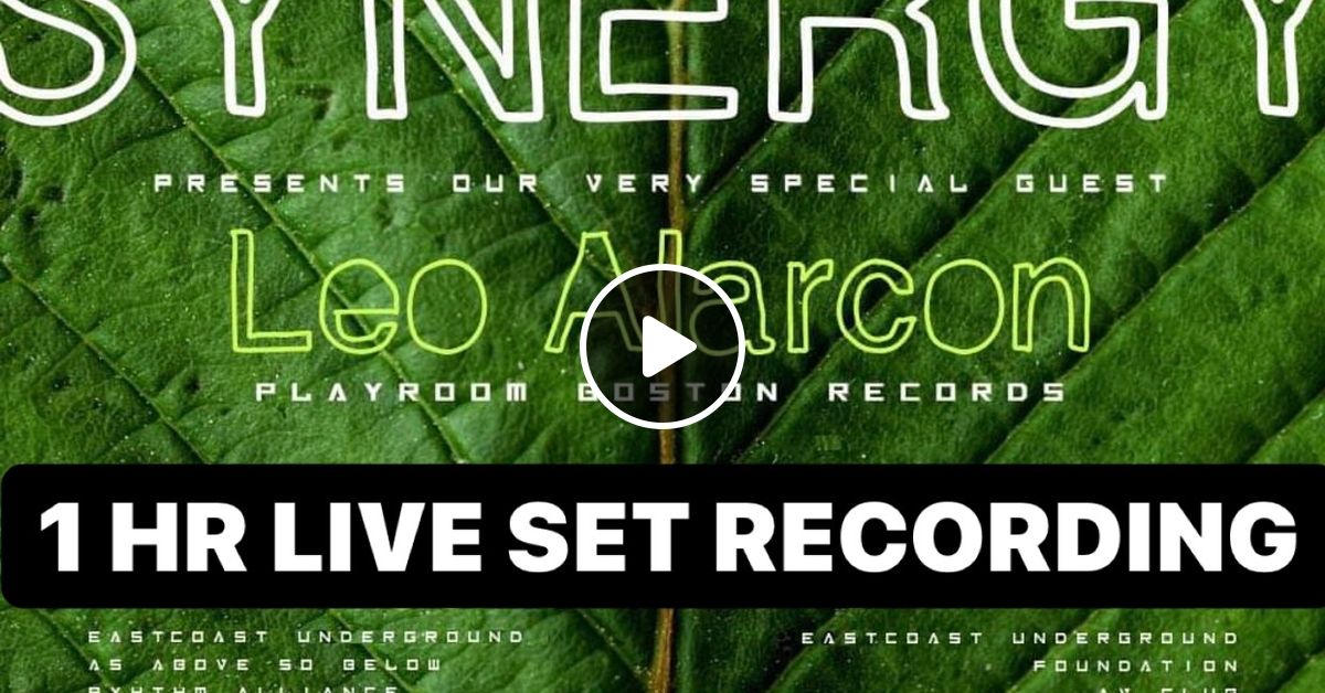 LEO ALARCON - SYNERGY 04/24/21 LIVE SET RECORDING by LEO ALARCON | Mixcloud