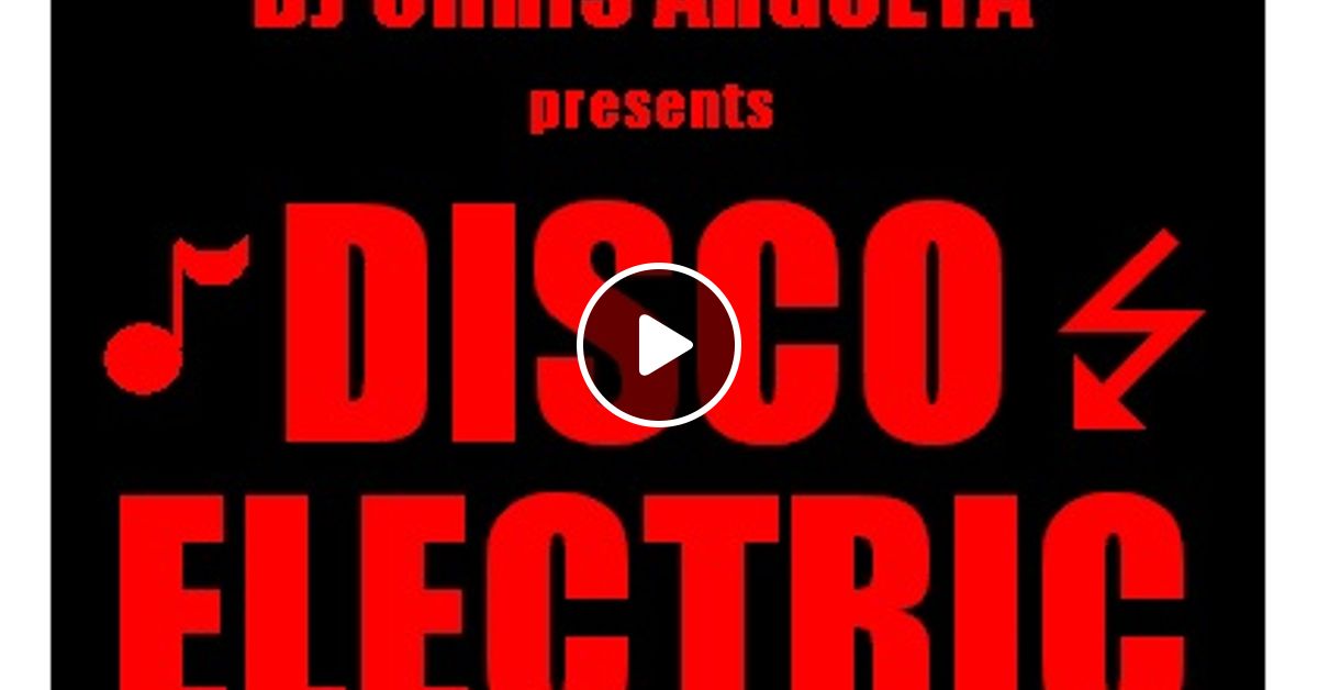 Disco Electric 007 by DJ CHRIS ARGUETA | Mixcloud