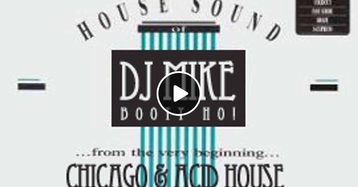 THE HISTORY OF THE HOUSE SOUND (CHICAGO, ACID, 90S, HIPHOUSE, CLASSICS ...