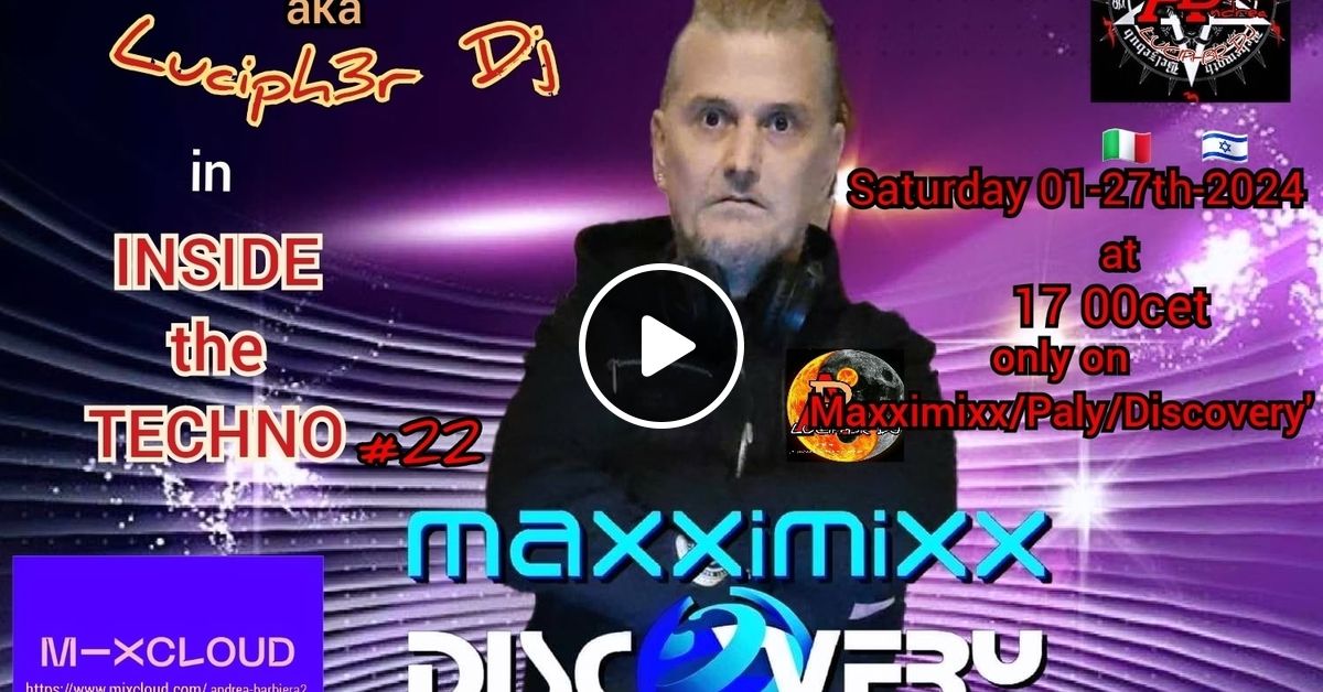 Andrea Barbiera aka Luciph3r Dj in INSIDE THE TECHNO #32 for MaxximixxDiscovery by ...