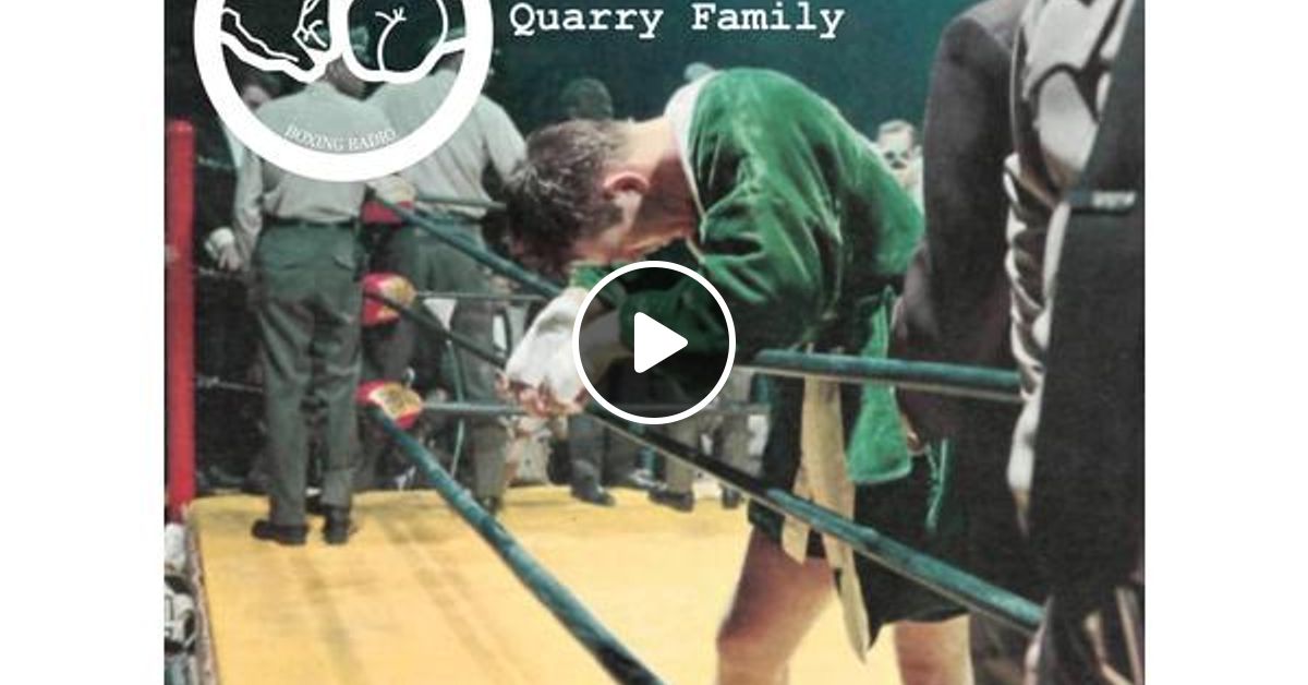 Boxing History - The Legendary Quarry Family by Top Men Boxing Radio ...