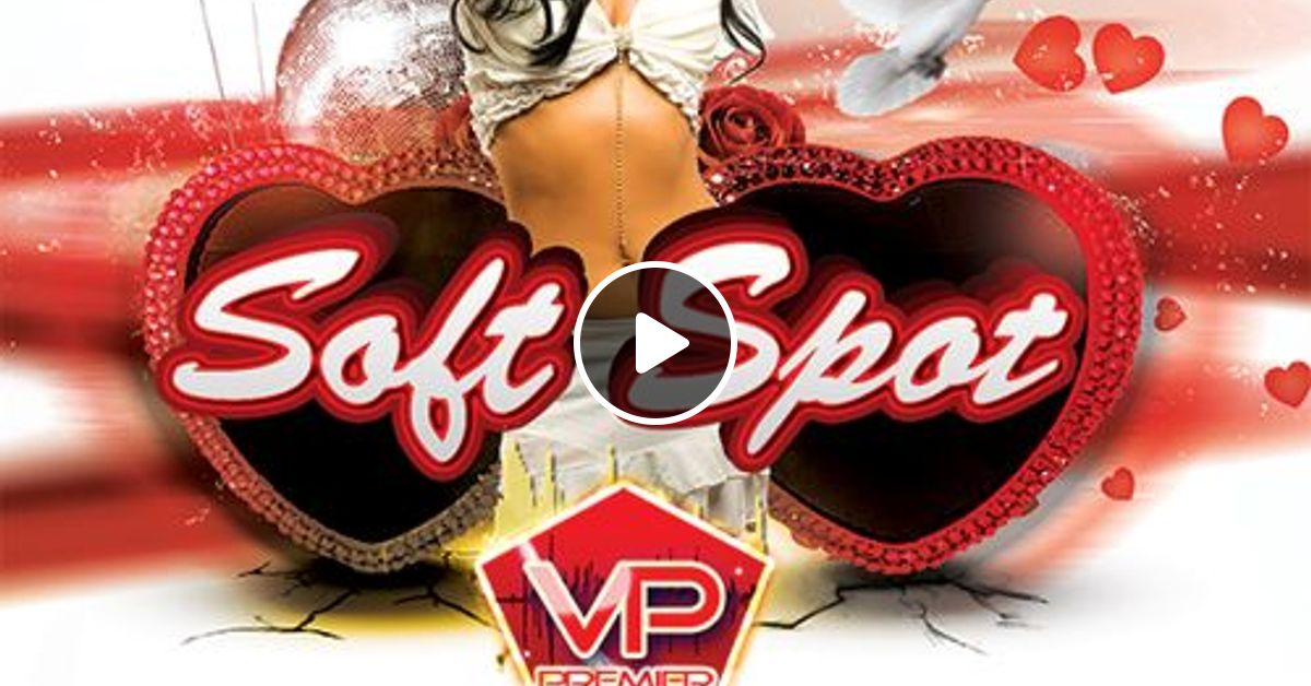 Soft Spot Full CD by Vp Premier | Mixcloud