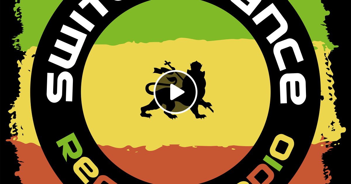 Switchstance Reggae Radio - April 2024 by Switchstance Recordings ...