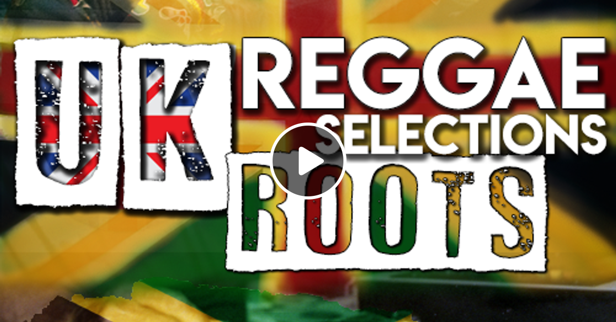 UK Reggae Selections - Roots by YardieYush | Mixcloud