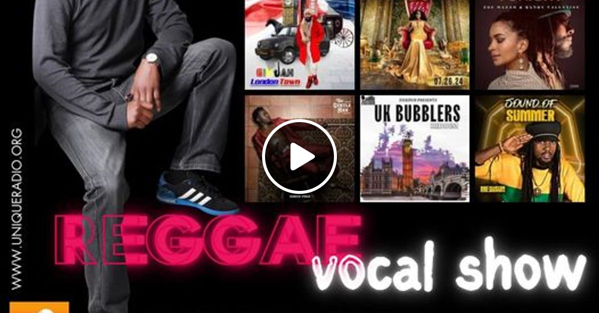 Reggae Vocal Show, with Junior B 29/07/2024 by Junior B | Mixcloud