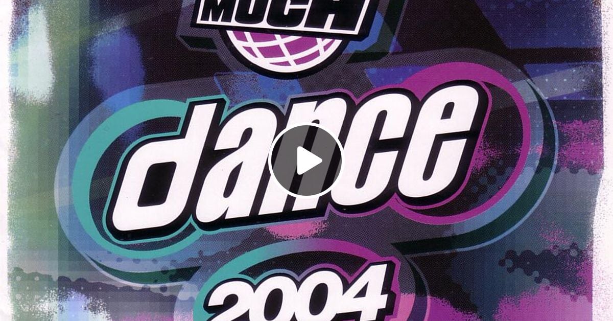 MUCH DANCE 2004 by CJ6.5 | Mixcloud