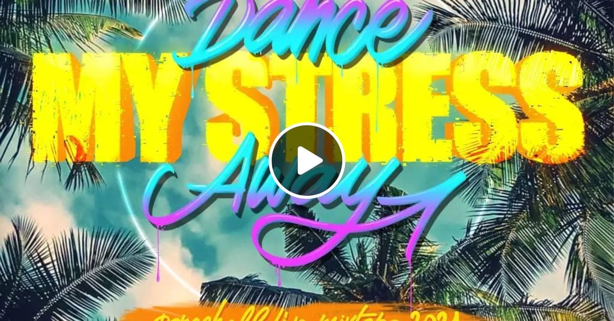 Dancehall Mix, Dance My Stress Away Ft Skeng, Ajji, Demarco, 10Tik, Shenseea, Squash, Ding Dong ...