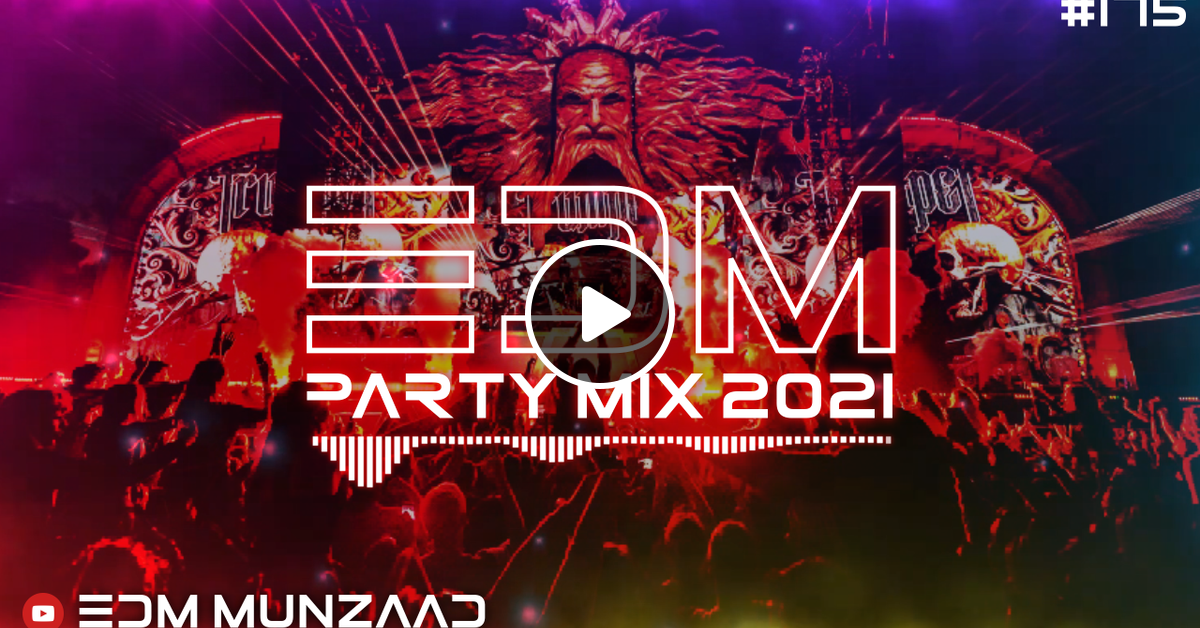 EDM 2021 สนุกอยู่บ้าน ต้านโควิด #175 by EDM MUNZAAD | Mixcloud
