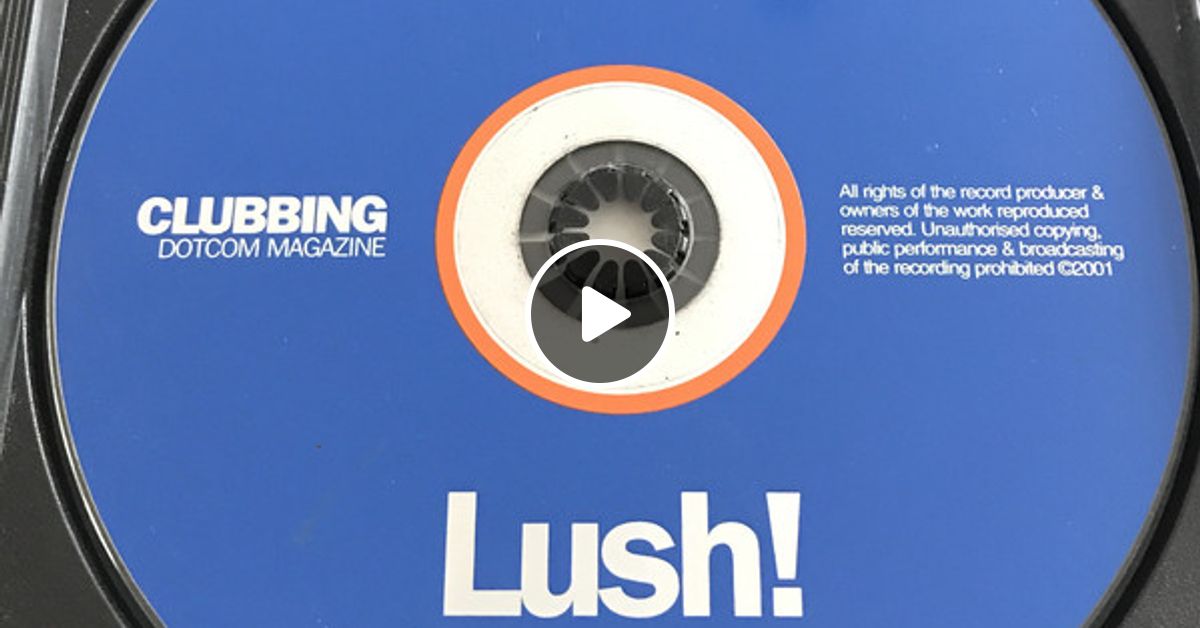 Col Hamilton presents Lush! Clubbing Dotcom Magazine ‎– Issue 3 (2002 ...