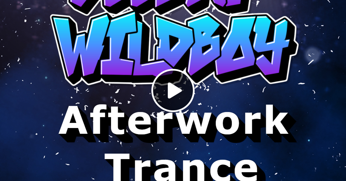 Afterwork Trance #71 (Live Dj Set) by deejay wildboy | Mixcloud