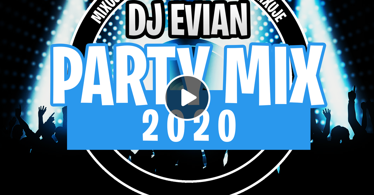 2020 PARTY MIX SPECIAL EDITION FOR "IN THE MIX RADIO''-20 JUBILAUM ...