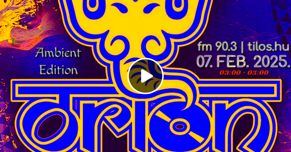 Orion 54 (Ambient) by Toge @ Tilos Fm90.3 (07-02-2025) by DjToge2 | Mixcloud