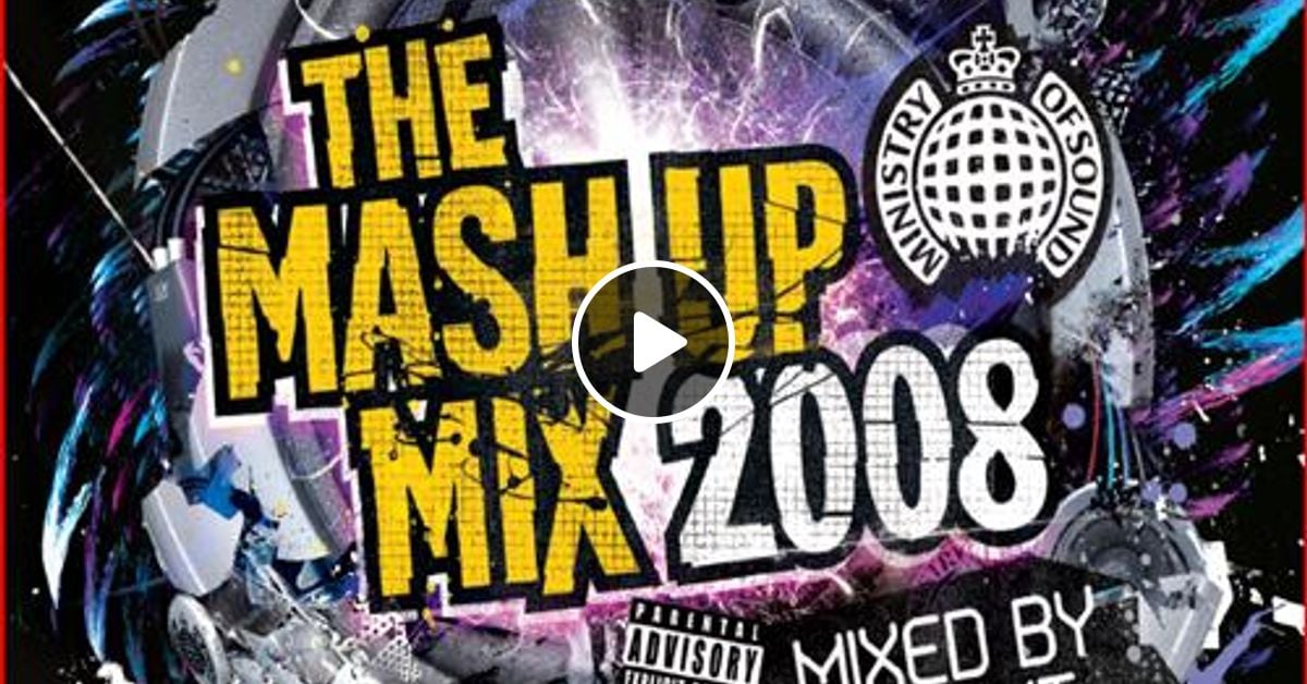 The Mash Up Mix 2008 - Mixed by The Cut Up Boys mix 1 by The Mash Up ...