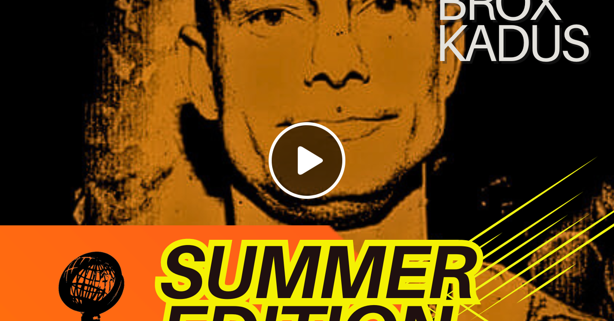 #03288 RADIO KOSMOS - SUMMER EDITION 2024 - BROX KADUS [DE] powered by FM STROEMER - Episode 06 ...