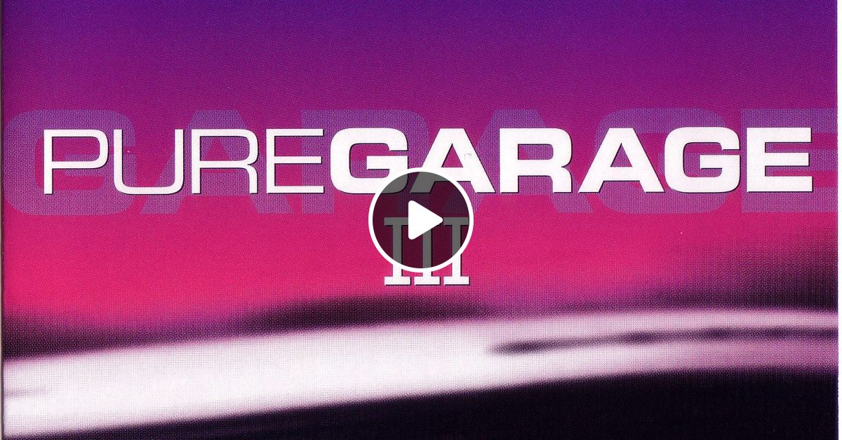 EZ – Pure Garage III CD 1 (Warner Music UK Ltd., 2000) by Selector ...