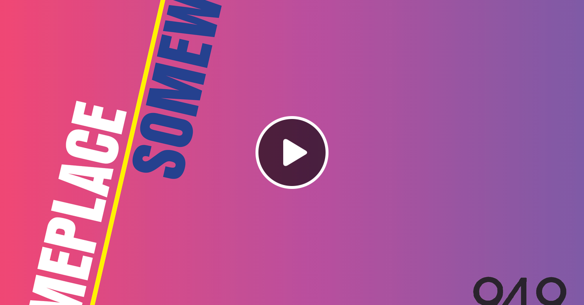 Someplace, Somewhere - Back in Action April 2022 by mainFM | Mixcloud