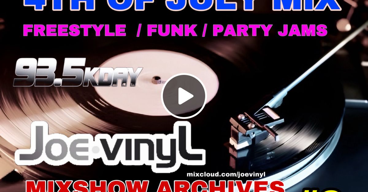 4TH OF JULY (2025) - 93.5 KDAY MIXSHOW ARCHIVE (FREESTYLE & PARTY JAMS ...